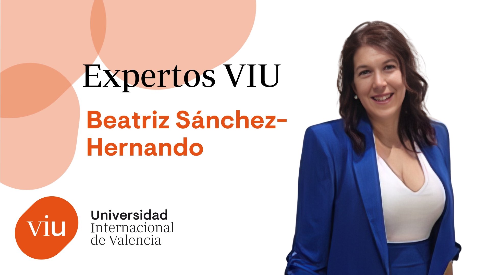 Expertas VIU | Beatriz Sánchez-Hernando, docente de VIU, recibe prestigioso premio a la ...